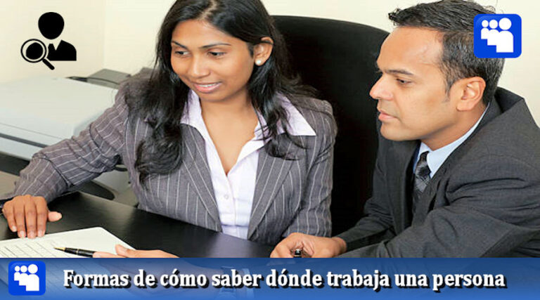 Cómo saber dónde trabaja una persona - Chile conectada